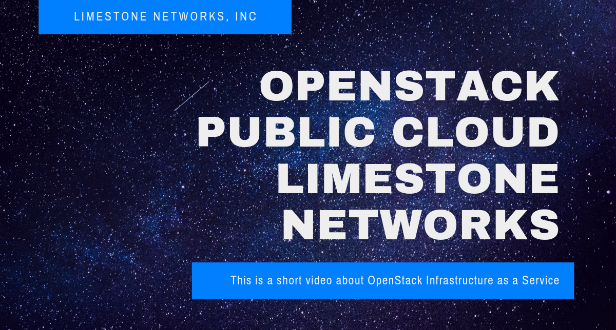 OpenStack Public Cloud At Limestone Networks Limestone Networks